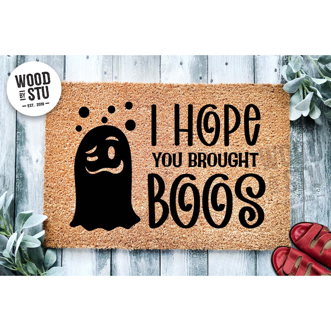 Doormat I Hope You Brought Boos Funny Doormat Welcome Mat Halloween ...