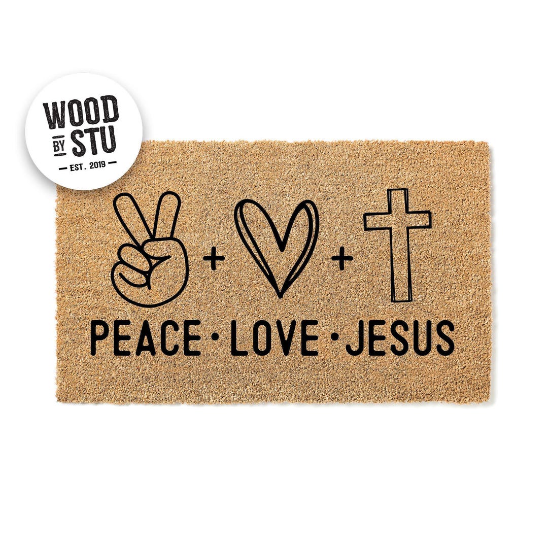 Doormat Peace Love Jesus - Christian Door Mat - Love Thy Neighbor Front ...