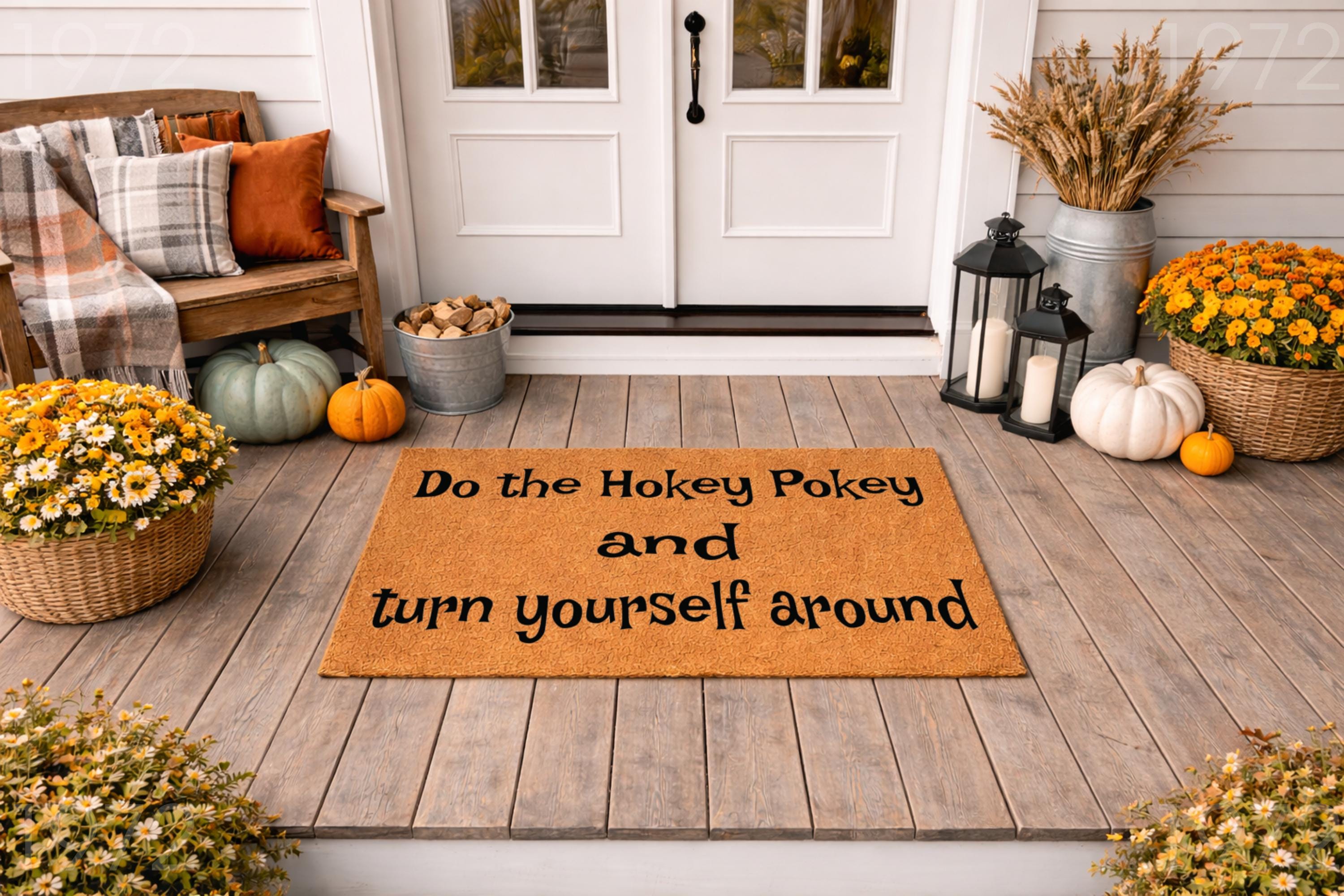 Doormat Do the Hokey Pokey and Turn Yourself Around - Funny Doormat ...