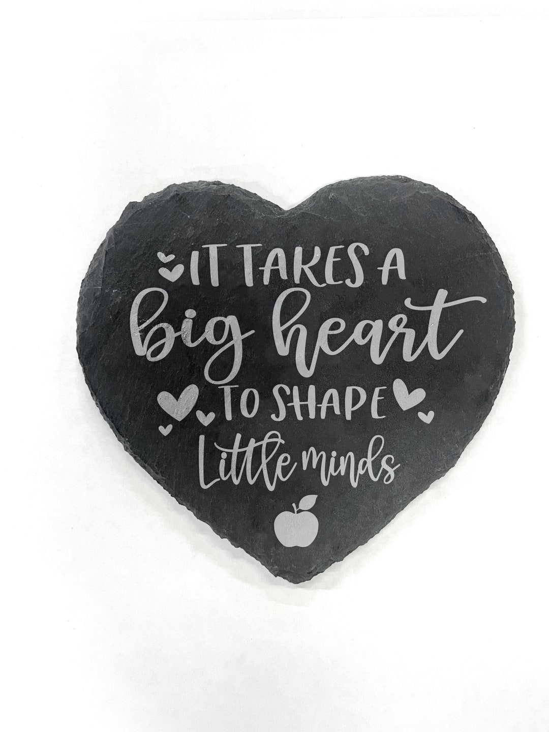 It Takes a Big Heart to Shape Little Minds - Slate Heart Coasters ...