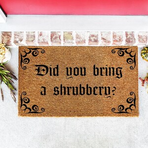 Doormat Did You Bring Shrubbery? Funny Doormat Gifts for Her First ...
