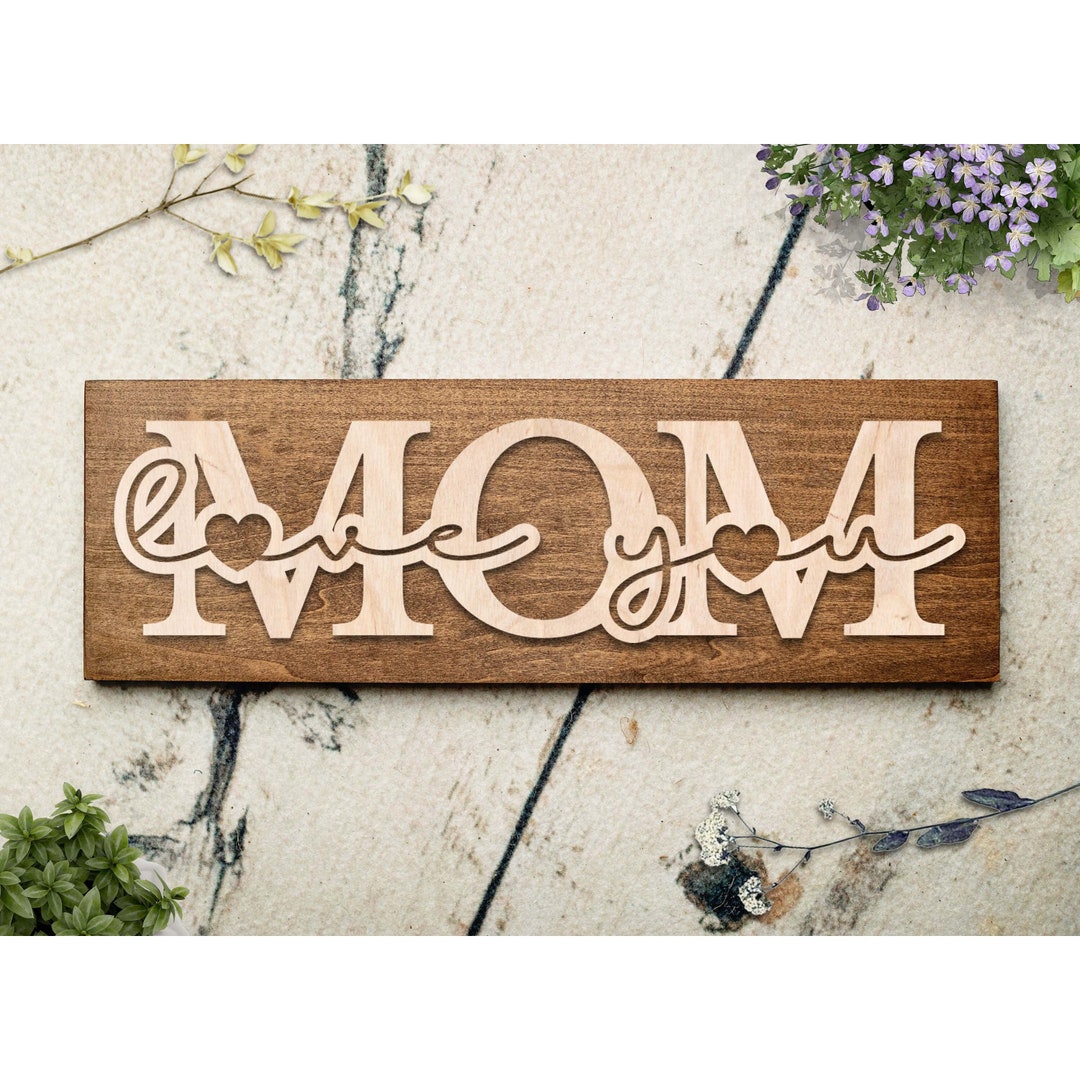 Love You Mom Wood Sign - Mother's Day Sign - Gift From Kids - Perfect ...