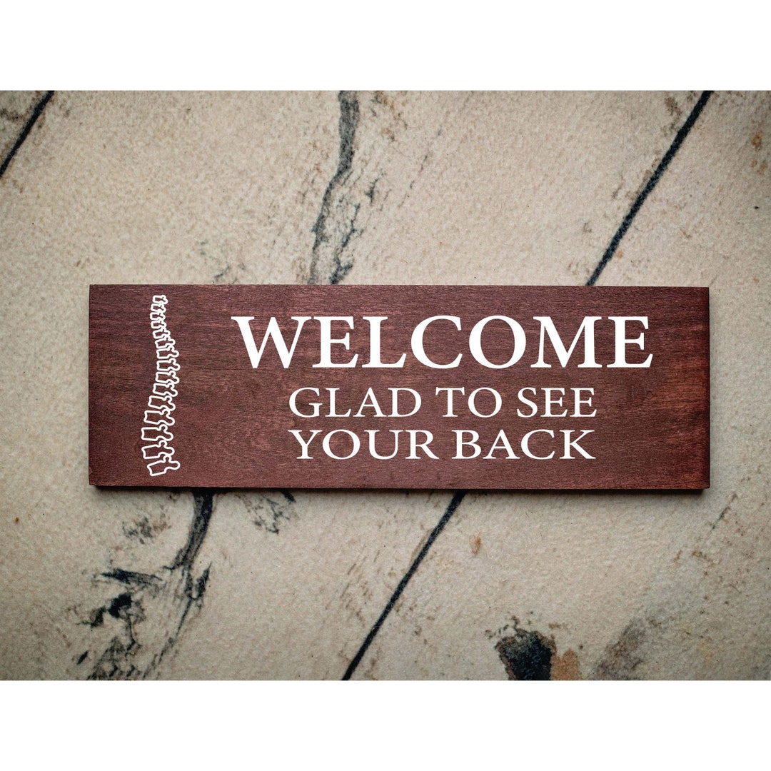 Welcome Glad to See Your Back - Funny Chiropractor Sign - Office Decor ...