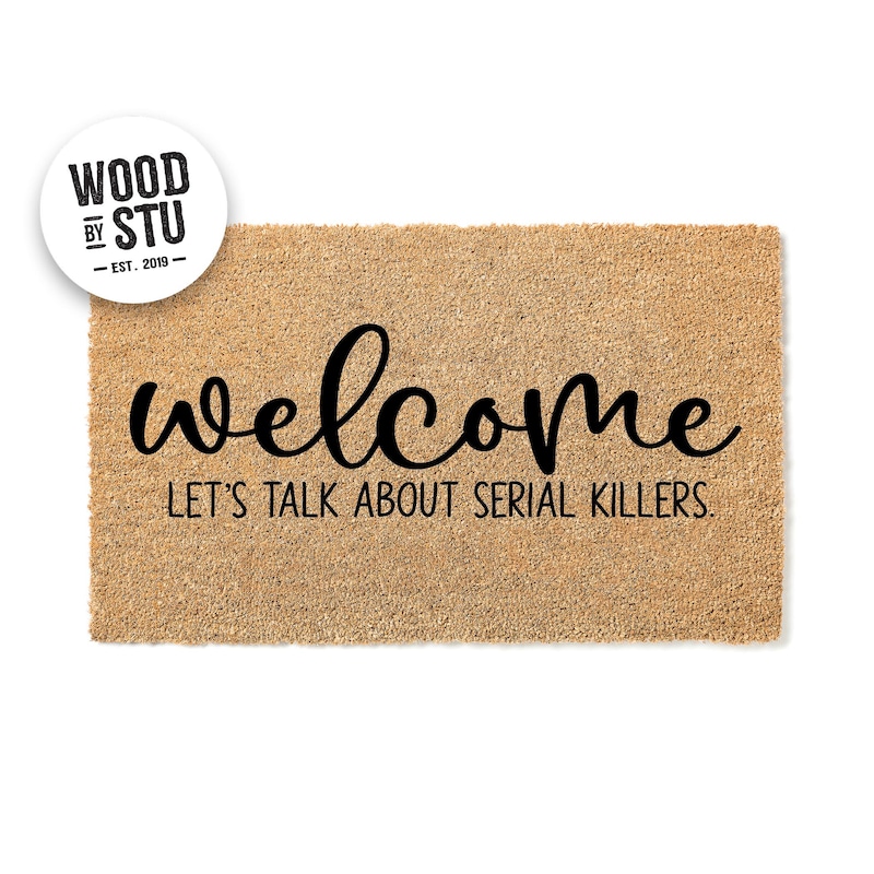 Welcome Serial Killers Sign - Etsy