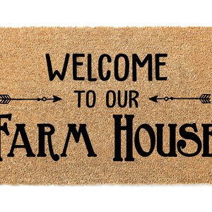 Doormat Welcome to Our Farm House - Farm Home Doormat - Welcome Mat ...