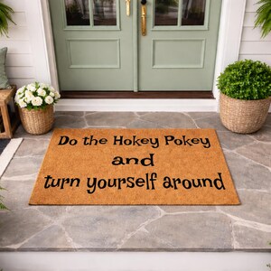 Doormat Do the Hokey Pokey and Turn Yourself Around - Funny Doormat ...