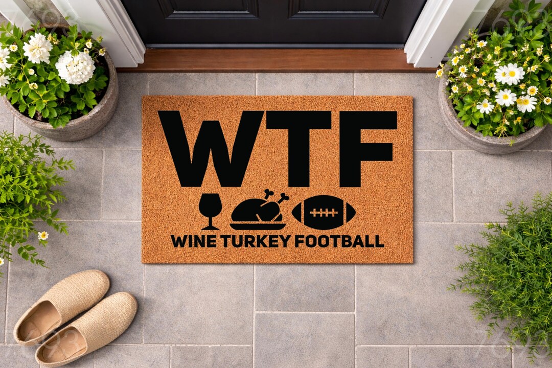 WTF Wine Turkey Football Thanksgiving Doormat Welcome Mat 7693 - Etsy