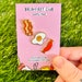 Breakfast Food Mini Enamel Pins Brekkie Eggs Bacon Sausage Breakfast ...