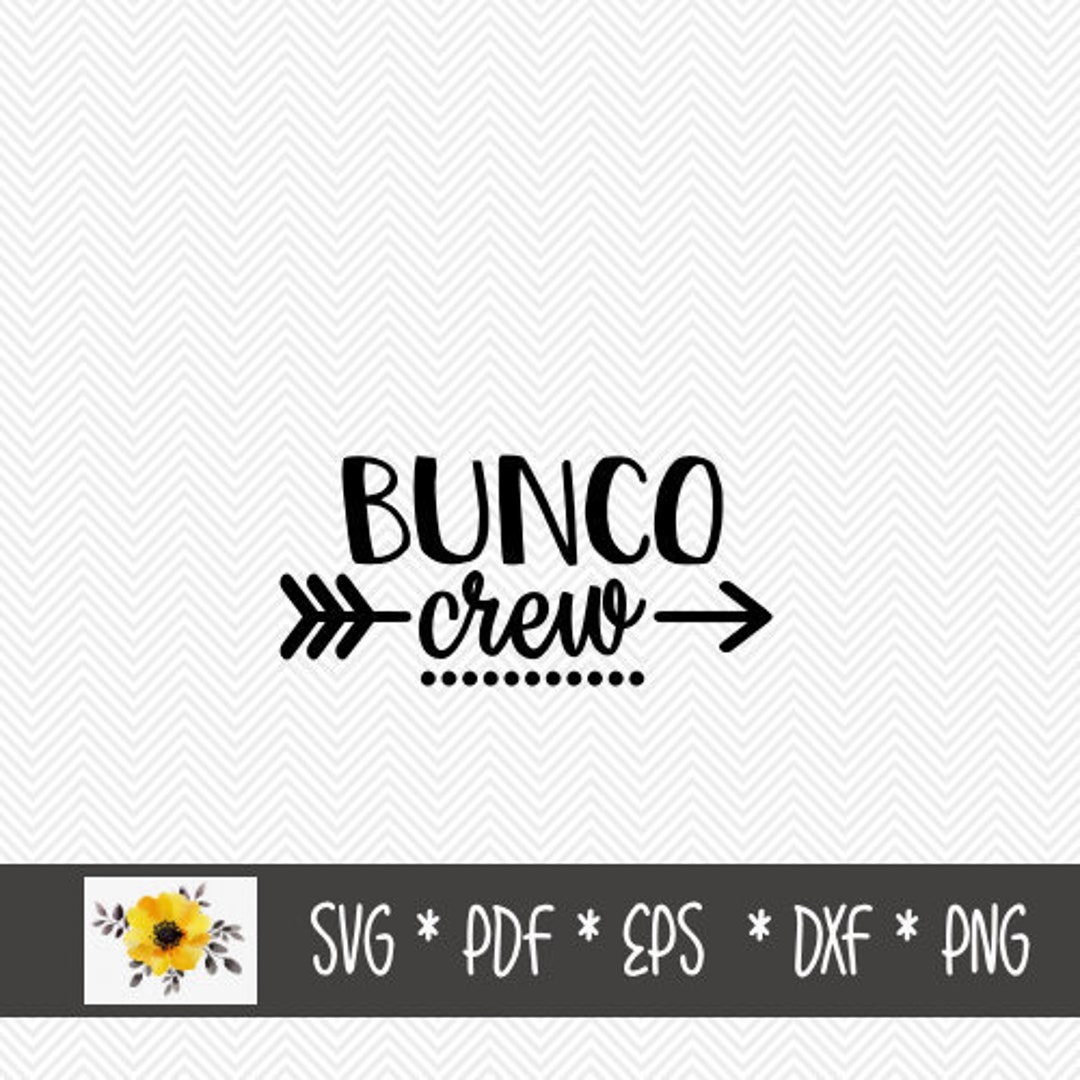 Bunco Crew SVG | Funny SVG | Silhouette Cut File | Cricut Cut File ...
