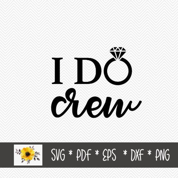 I Do Crew SVG Silhouette Cut File Cricut Cut File .svg | Etsy