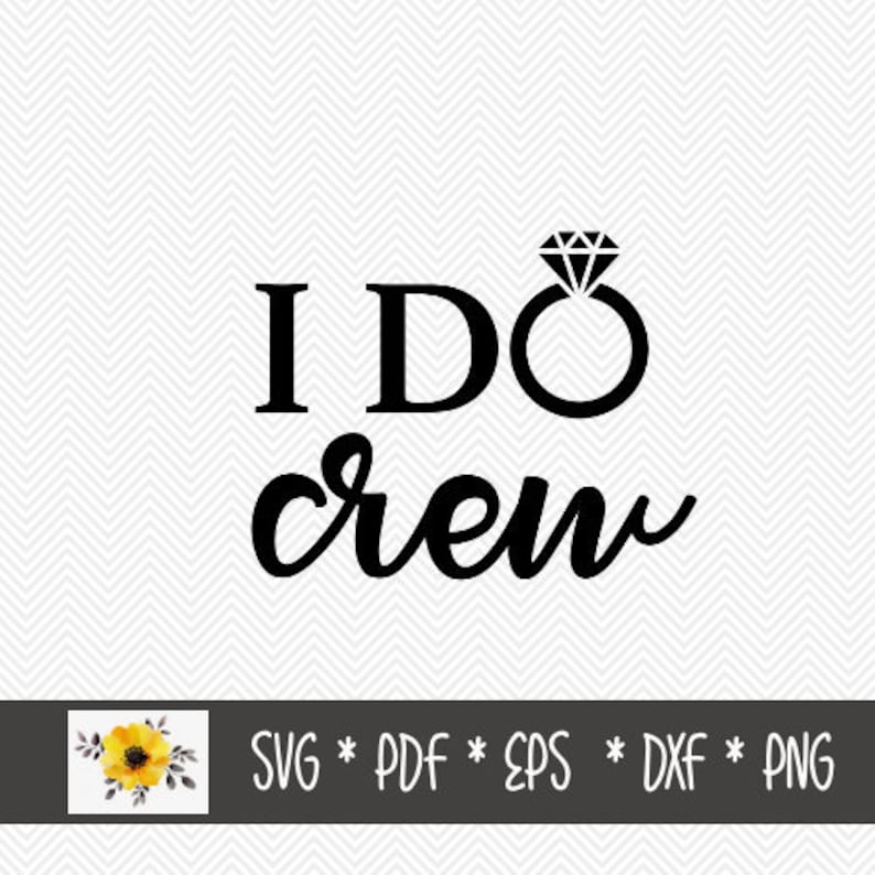 I Do Crew SVG Silhouette Cut File Cricut Cut File .svg - Etsy