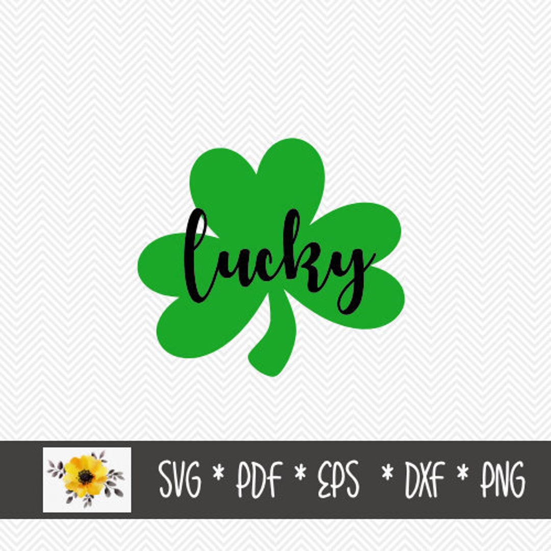 Lucky Shamrock SVG | St. Patricks Day | Silhouette Cut File | Cricut ...