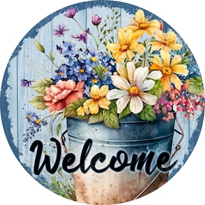 Flower Bucket Wreath Sign, Floral Welcome Wreath Sign, Colorful Welcome ...