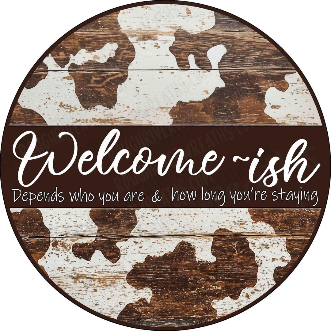Cow Print Welcome-ish Wreath Sign, Welcome Sign, Home Sweet Home Wreath ...