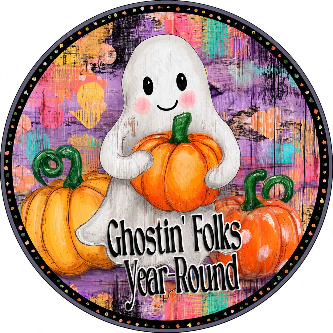 Cute Ghost Halloween Wreath Sign, Halloween Sign, Ghosting Folks Year ...