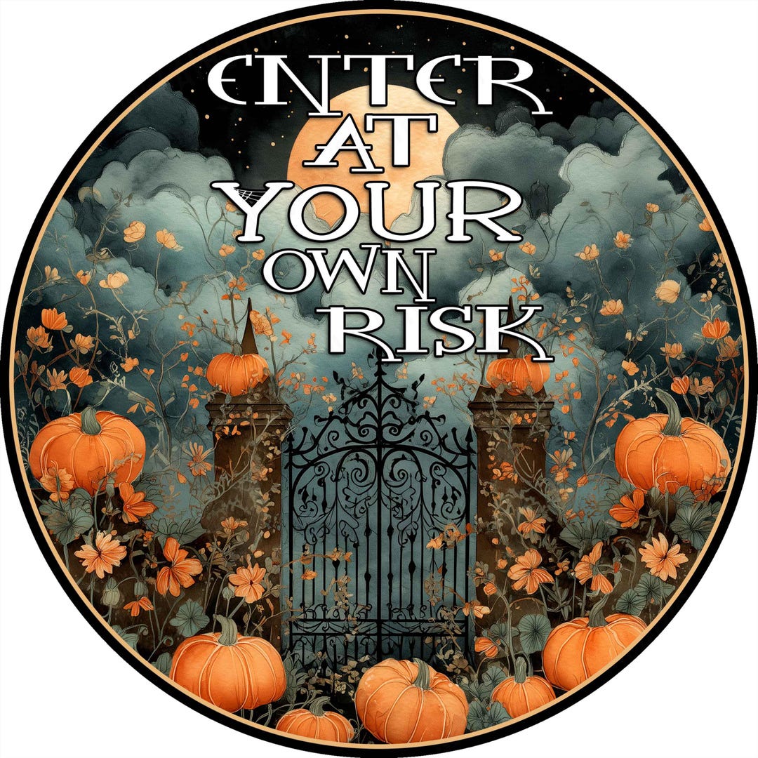 Enter at Your Own Risk Spooky Gate Wreath Sign, Aluminum Sign for ...
