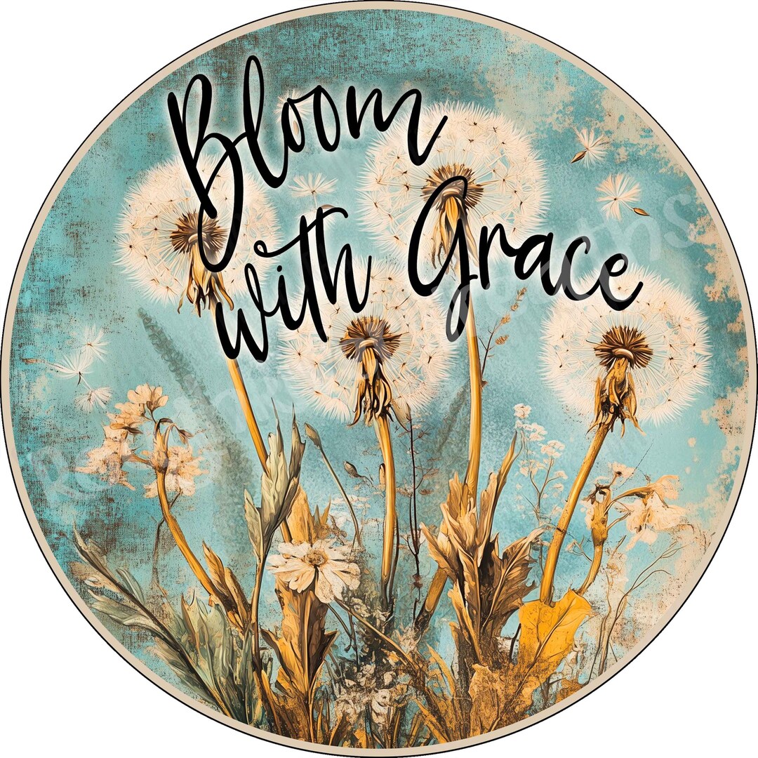 Bloom With Grace Dandelion Wreath Sign, Dandelion Welcome Wreath Sign ...