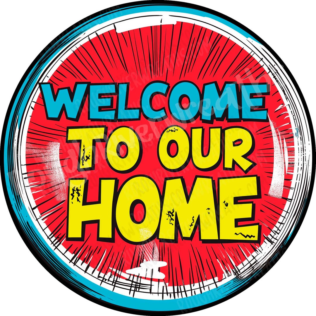 Comic Book Welcome to Our Home Sign, Aluminum Sign for Wreath Making ...