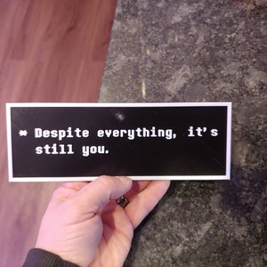 Despite Everything It's Still You 3D Printed Undertale Inspired Sign - Etsy