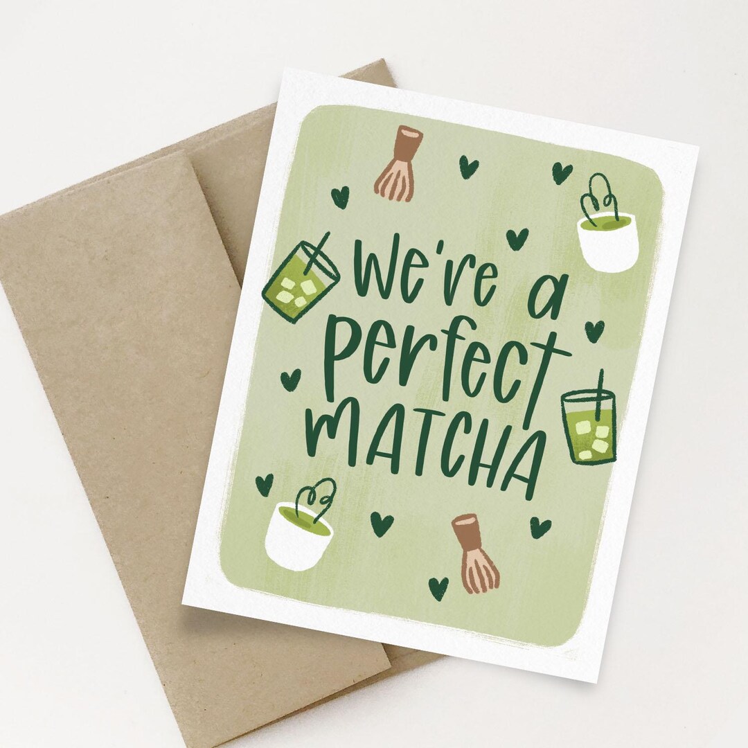 We're a Perfect Matcha Greeting Card: Punny, Valentine's Greeting Card ...