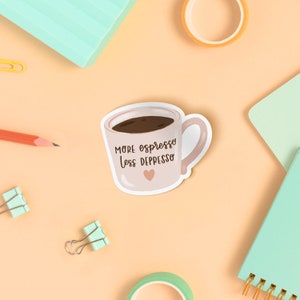 More Expresso Less Depresso Matte Sticker | Coffee Sticker | Funny ...
