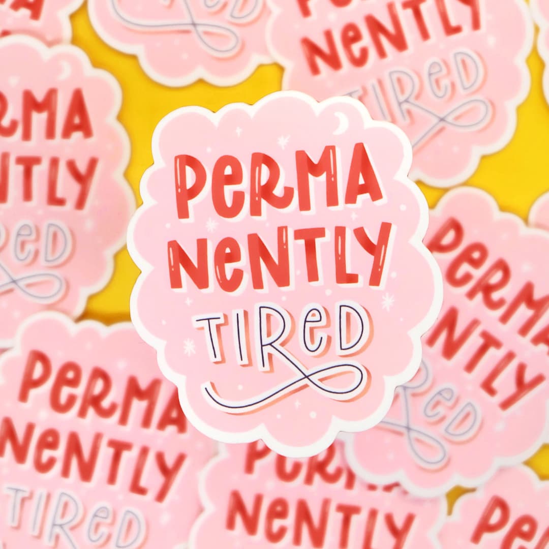 Permanently Tired Sticker | Workaholic Sticker | Funny Vinyl Sticker ...