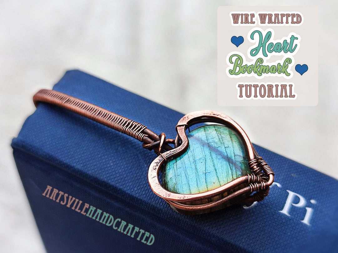 Wire Wrap Heart Bookmark Tutorial, DIY Bookmark, DIY Valentines, Wire ...