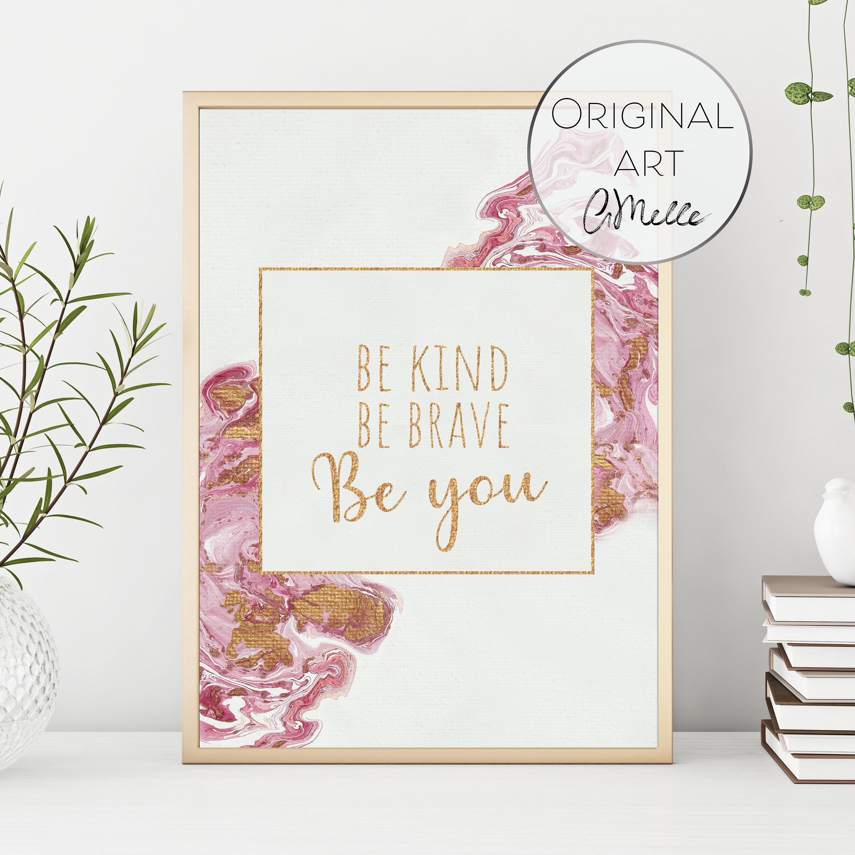 Be Kind Be Brave Be You Inspirational Wall Art DIGITAL | Etsy