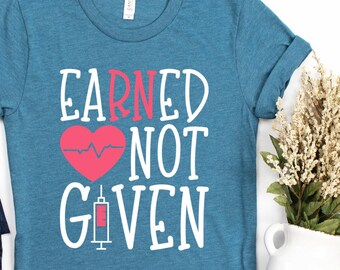 Earned Not Given Shirt - Etsy