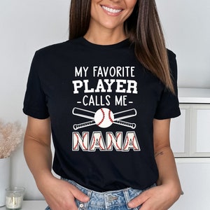 Nana Baseball Shirt/ Cute Baseball Nana Gift/ My Favorite Player Calls ...