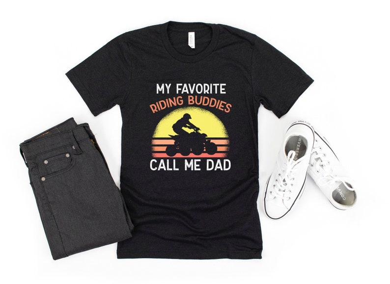 4wheeler Dad Shirt/ ATV Racing Gift/ My Favorite Riding Buddies Call Me ...