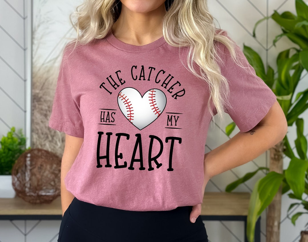 Baseball Catcher Shirt/ Cute Baseball Gift/ the Catcher Has My Heart ...