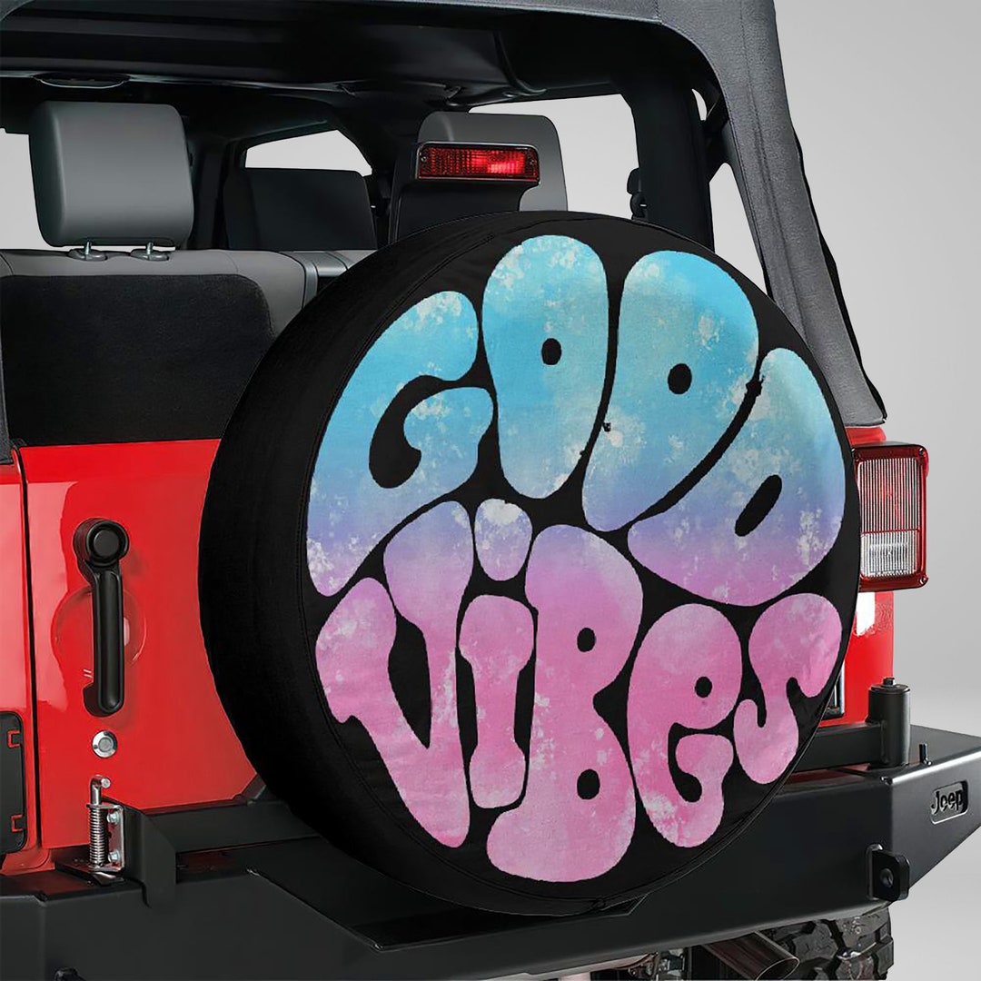 Good Vibes Tire Cover, Positive Vibes Tire Cover, Hippie Car ...