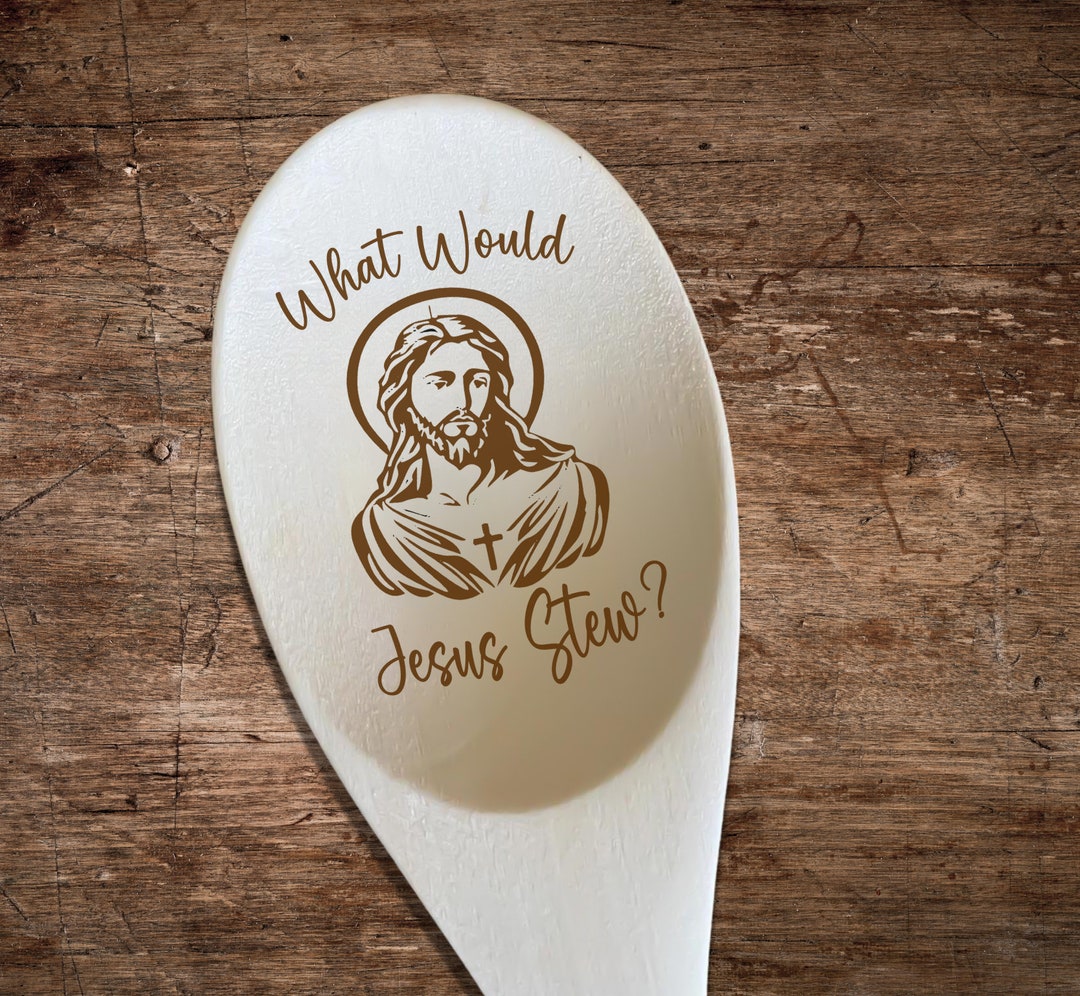 What Would Jesus Stew, Christmas Gifts, Funny Spoons, Laser Engraved ...