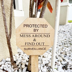 Security Sign, Protected by Mess Around and Find Out Sign, Laser ...