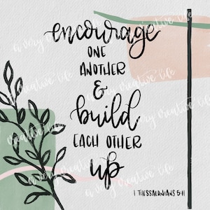 Encourage One Another | Build Each Other up | 1 Thessalonians 5:11 ...