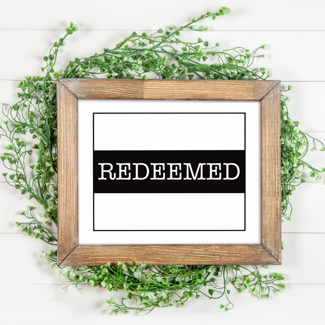 Redeemed Art Print Black & White 8x10 11x14 Wall Decor Spiritual ...