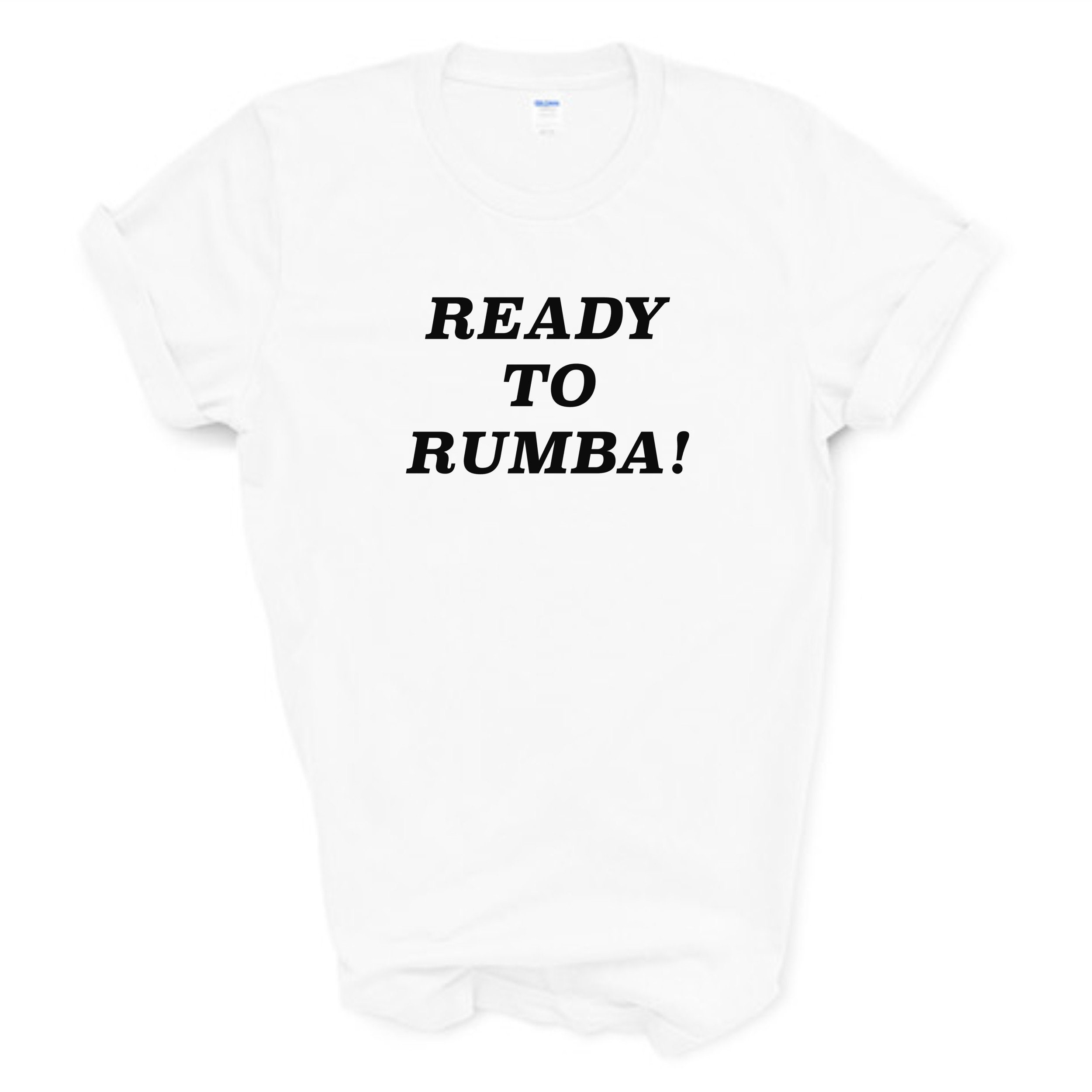 Ready to Rumba T-shirt/dance Shirt/rumba Shirt/hen Night T-shirt/hen ...
