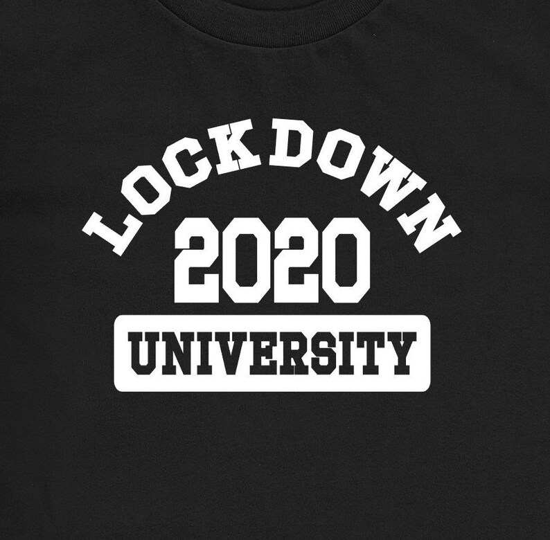 Lockdown University 2020 T-shirt / Student Tshirt / Class of 2020 ...