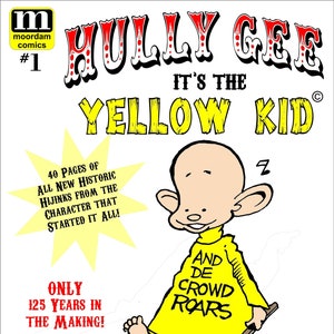 Cover B - Hully Gee It's the Yellow Kid - Yambar / Bish First Printing ...