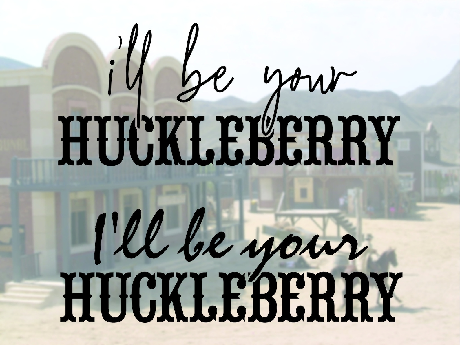 I'll Be Your Huckleberry - SVG Cut File - Commercial Use Allowed ...