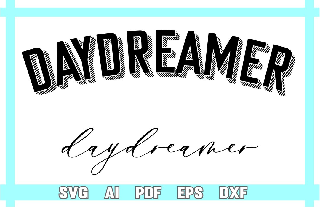 Cute Daydreamer SVG DXF Vector Cut File Day Dreamer Ai, Eps, Pdf, Dxf ...