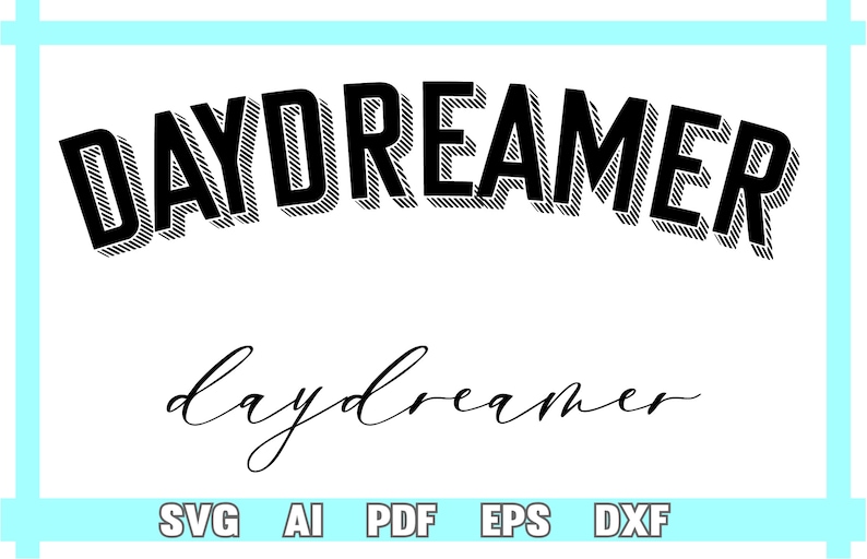 Cute Daydreamer SVG DXF Vector Cut File Day Dreamer Ai, Eps, Pdf, Dxf ...