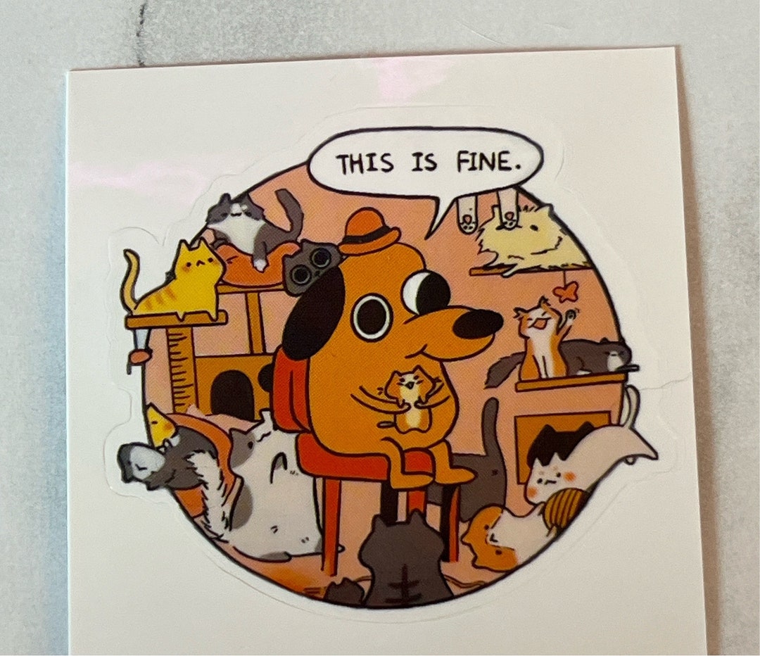 This is Fine Meme Sticker, Laptop Stickers, Water Bottle Stickers, Cat ...
