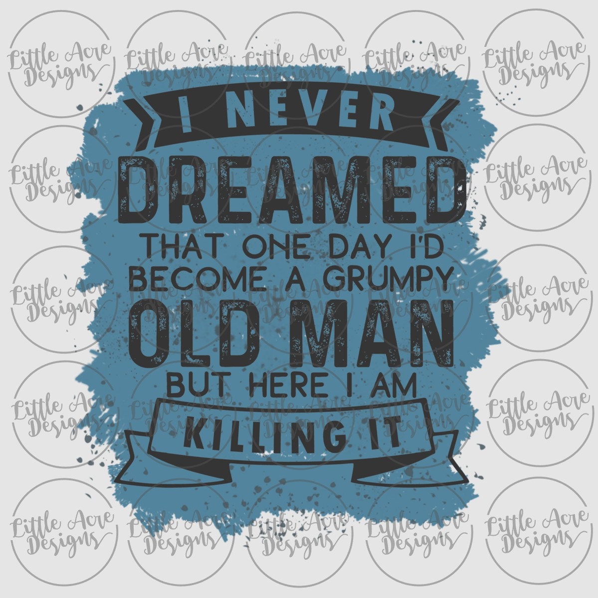 GRUMPY FATHER'S PNG Sublimation Design Old Man Killing It | Etsy