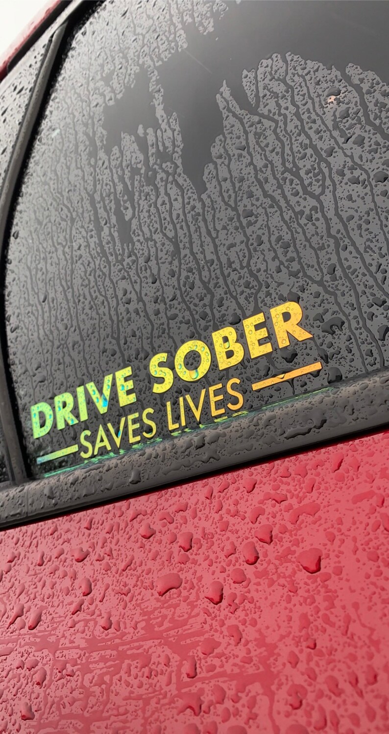 Drive Sober Saves Lives Holographic Car Decal Window Decal - Etsy