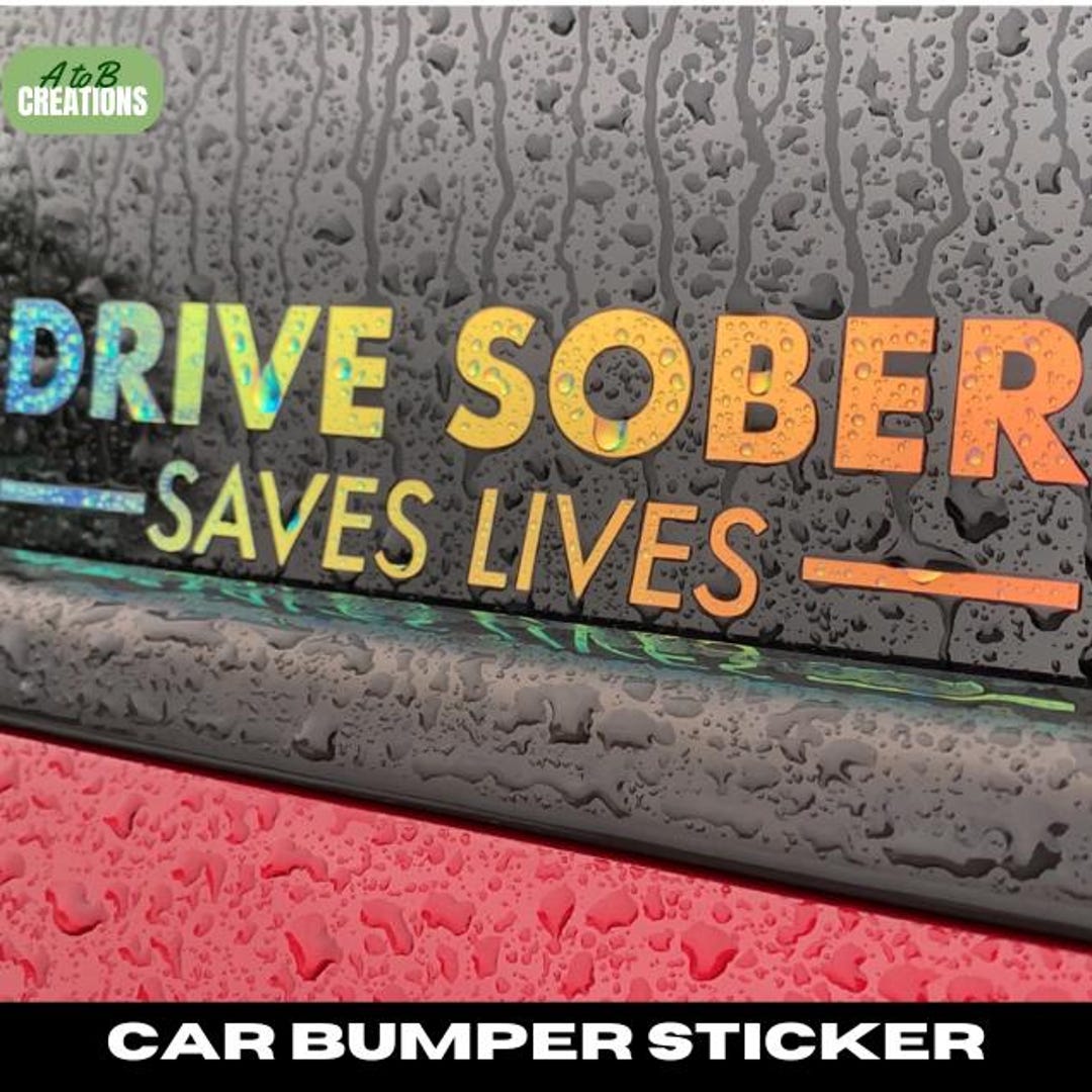 Drive Sober Saves Lives, Holographic Car Decal, Window Decal, Sticker ...