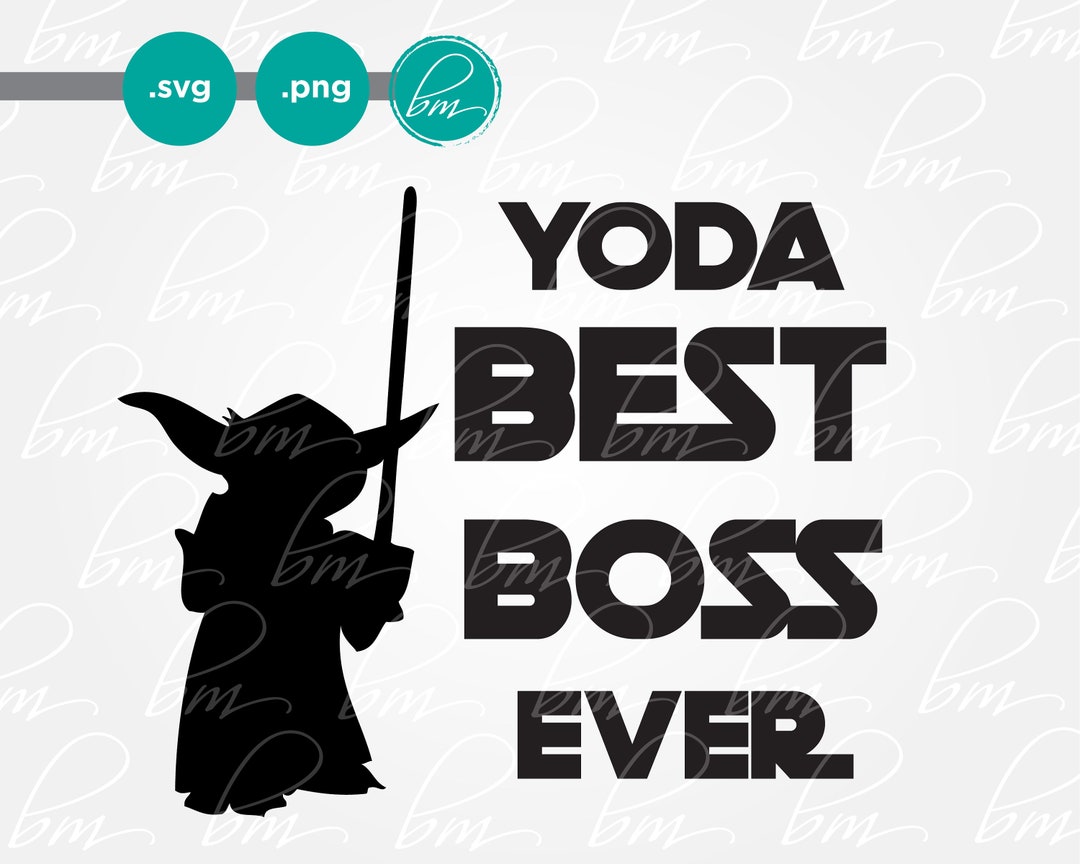 Yoda Best Boss Svg Star Wars Svg Boss Gift Idea Best Boss - Etsy