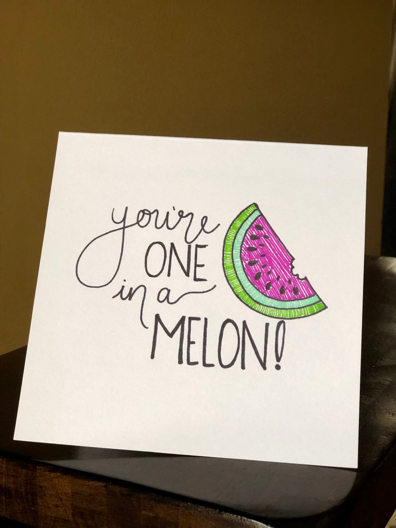 Unique Hand Drawn you're One in a Melon Card - Etsy