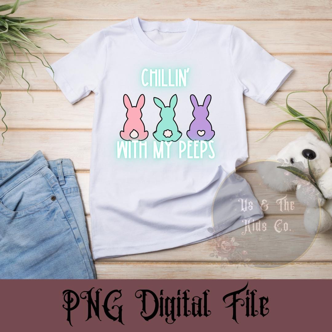 Chillin With My Peeps PNG - Etsy
